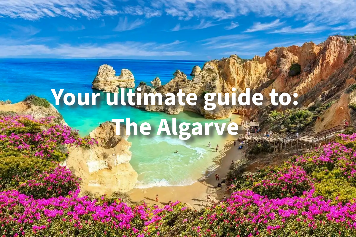 Algarve Guide: Your Ultimate Guide to the Algarve
